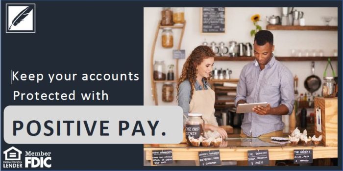 Keep you accounts Protected with Positive Pay - Founders Bank